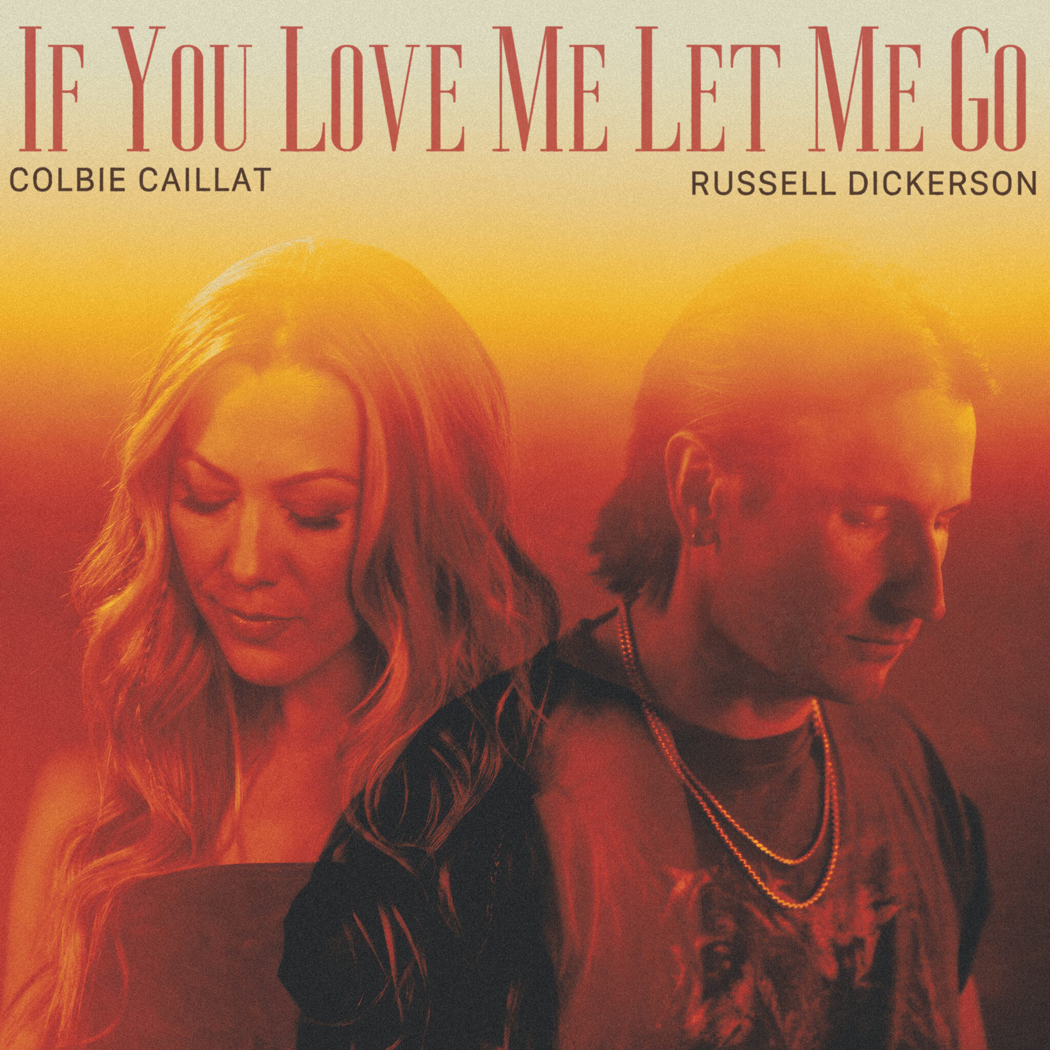 If You Love Me Let Me Go Lyrics By Colbie Caillat, Russell Dickerson